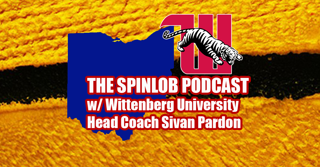 Wittenberg University Head Coach Sivan Pardon Guests on The Spin Lob ...