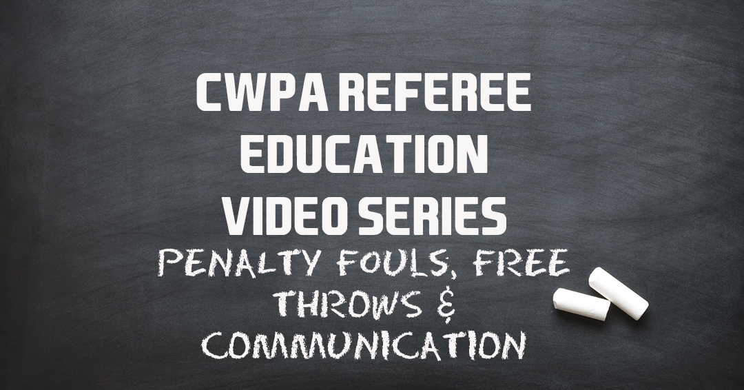 2024 Collegiate Water Polo Association Referee Online Training Series: Penalty Fouls, Free ...